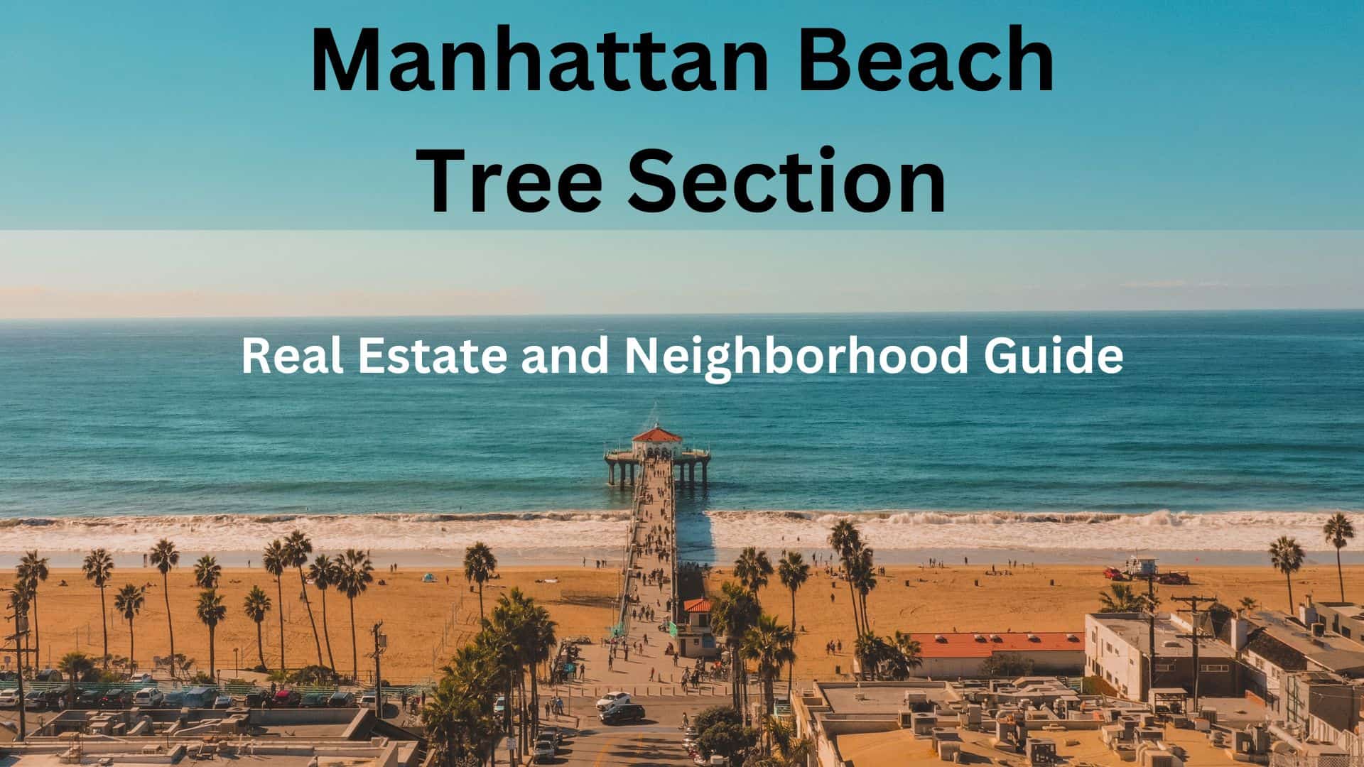 Manhattan Beach Tree Section Homes For Sale - Beach Cities and South ...